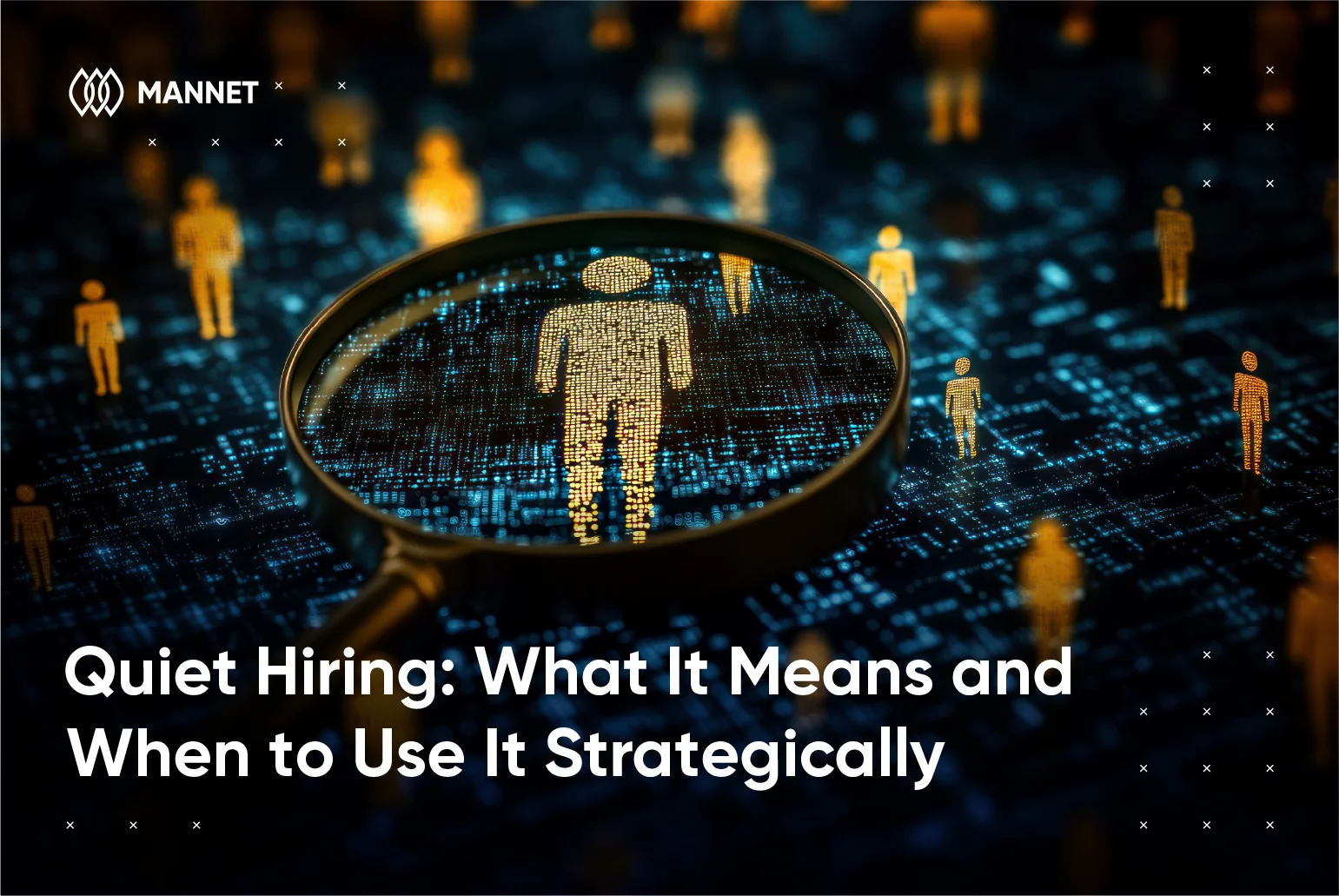 Quiet Hiring: What It Means and When to Use It Strategically